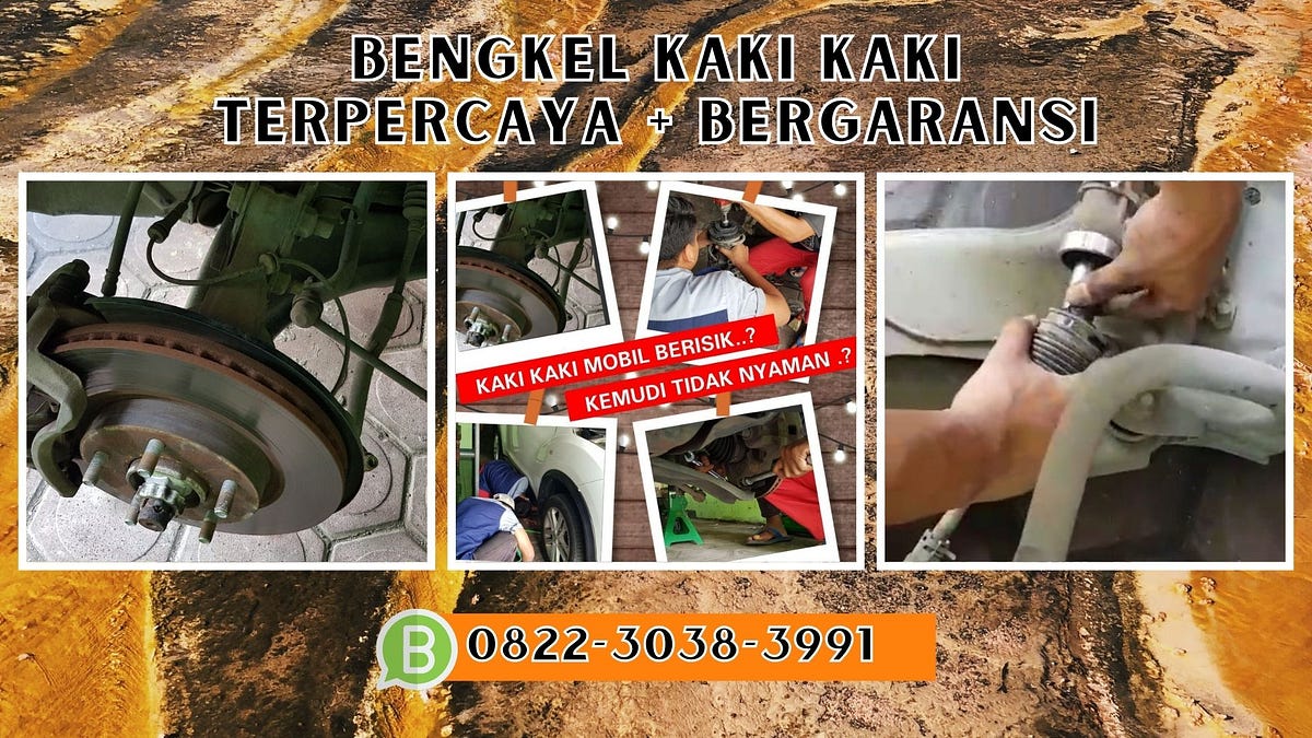 Bengkel kaki kaki, WA 0822–3038–3991 bengkel kaki kaki mobil 24 jam ...