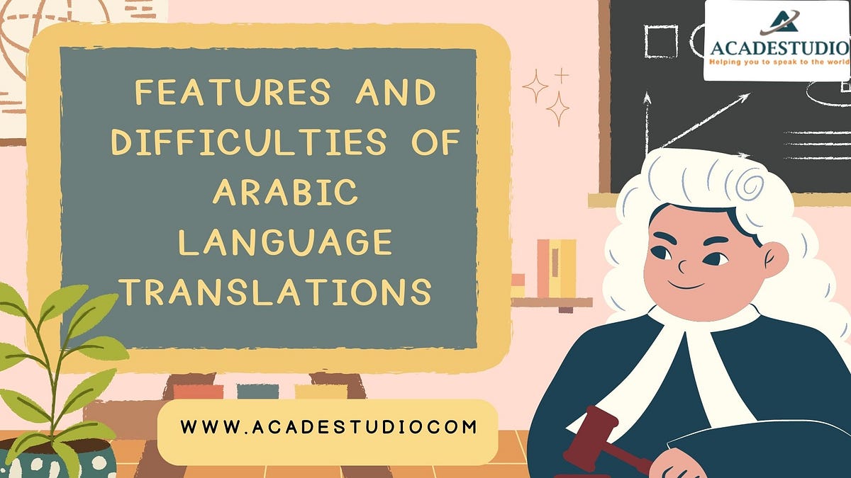 Features and Difficulties of Arabic Language Translations | by ...