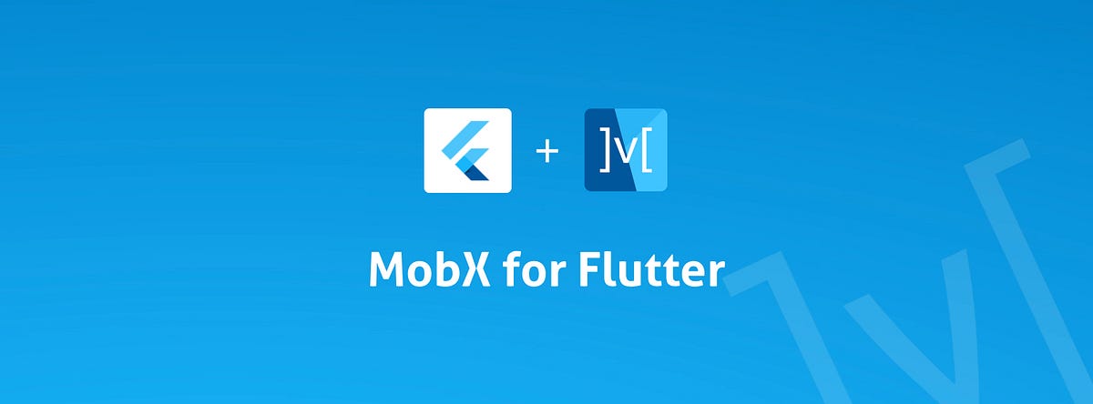 MobX for State Management in Flutter Apps — Part 1 | by Aditya Soni | The GeekyAnts Blog
