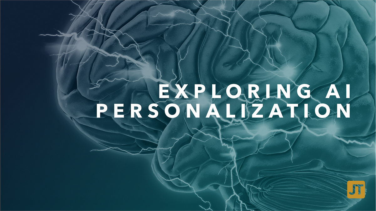 The Power of Personalization in AI | by Jeremy Treadwell | Medium