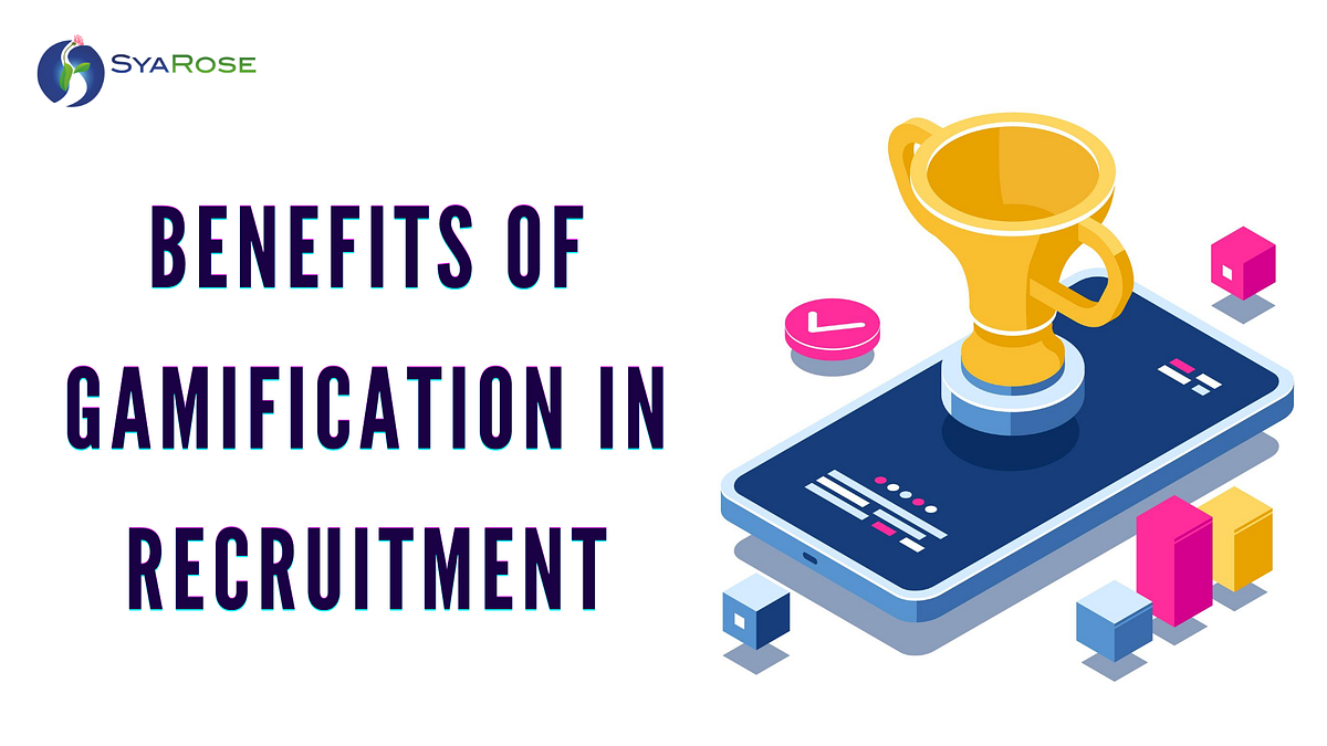Benefits of Gamification in Recruitment | by Syanthiyana Sadagopal | Medium