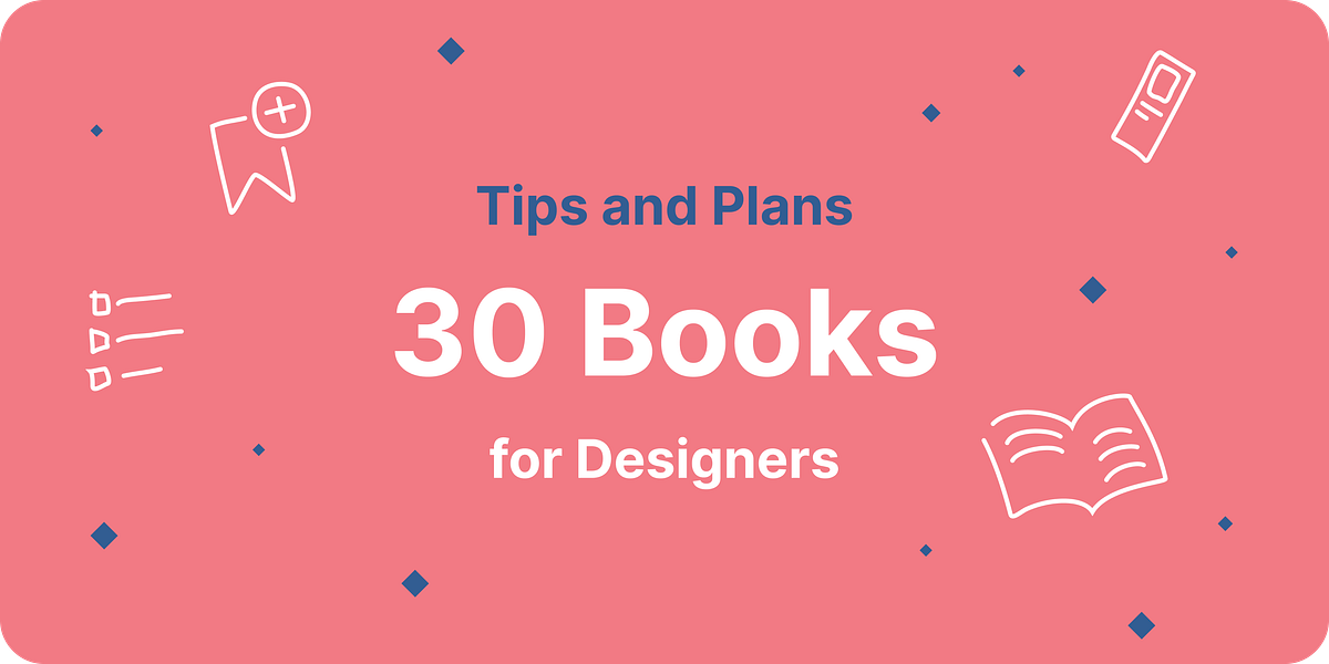 30 Books for Designers | Tips and Plans | by Natali Sappi1004 | Medium