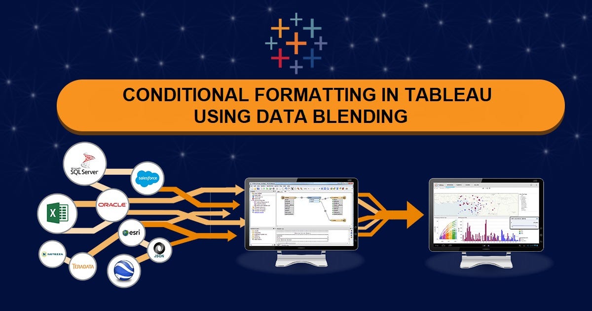 Conditional Formatting in Tableau Using Data Blending | by Gopichand YD ...