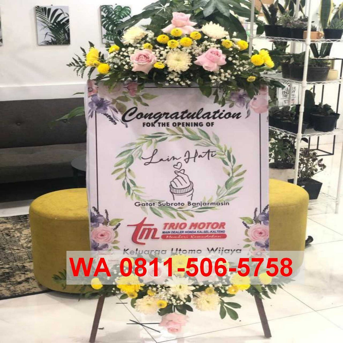 WA 0811–506–5758 Karangan Bunga Ucapan Selamat Pelantikan di Kota ...