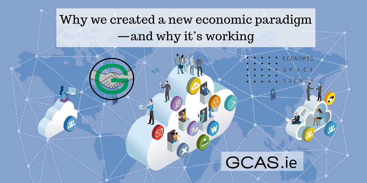 Why we created a new economic paradigm — and why it’s working | by GCAS ...