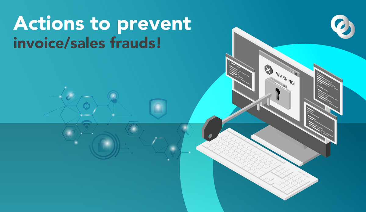 Prevent invoice/sales frauds!. Dear reader, with so many daily… | by ...