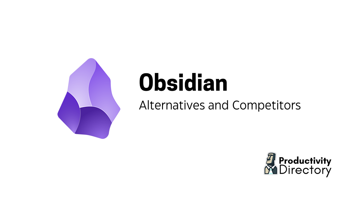 Top Obsidian Alternatives: Finding the Right Tool for Your Knowledge ...