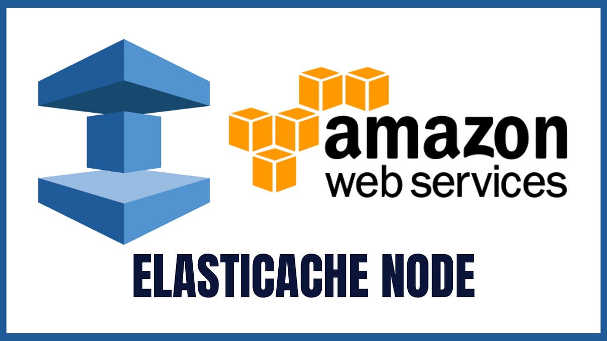 ElastiCache Cache Nodes. In the realm of cloud computing, speed… | by ...