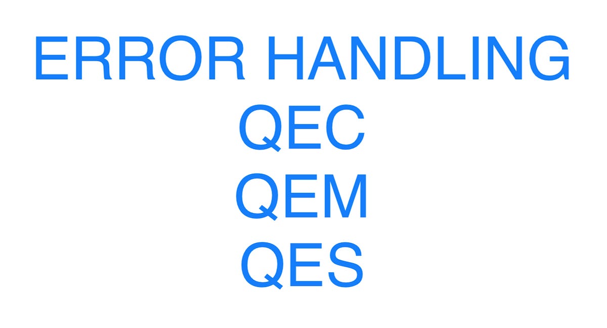 QEC, QEM and QES. Methods to handle Quantum Errors. | by Aanshsavla ...