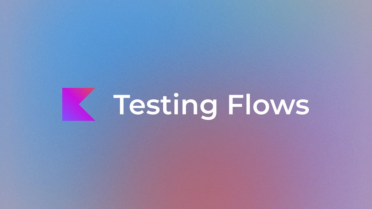 Testing Kotlin Flows In Android Using Turbine By Daniel Atitienei Medium