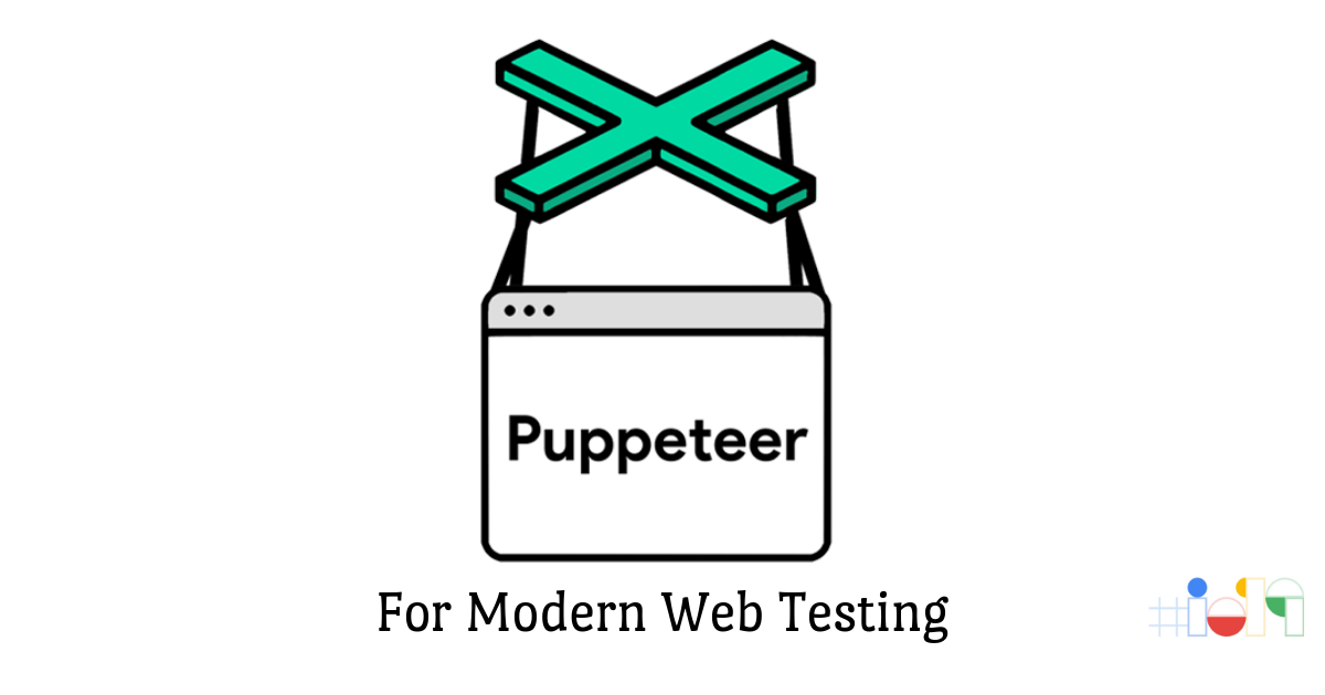อัพเดตการทำ Web Automation Testing with Puppeteer จากงาน Google I/O ...