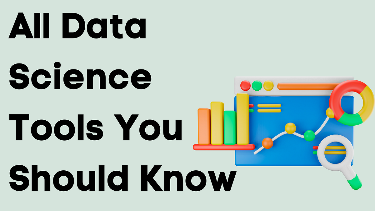 All Data Science Tools You Should Know | by Aman Kharwal | Medium