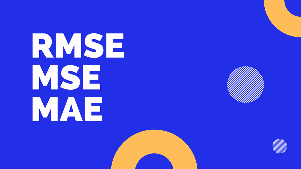 What are RMSE, MSE, and MAE?. RMSE, MSE, and MAE are three metrics ...