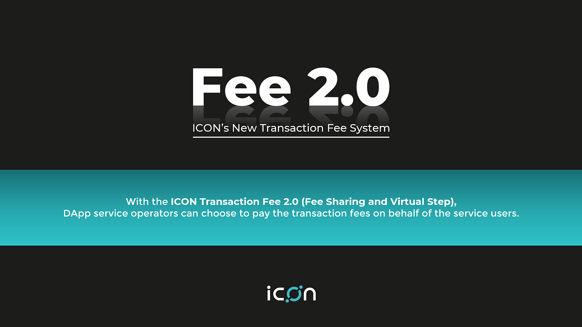 ICON unveils New Transaction Fee System ‘Fee 2.0’ | by ICON Foundation ...