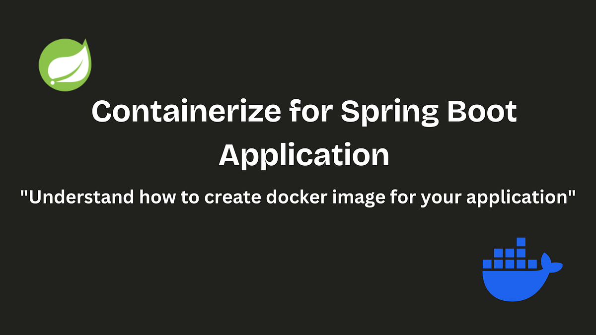 Generating a Docker Image for a Spring Boot Application 🤯 | by Sudarshan Doiphode | Medium