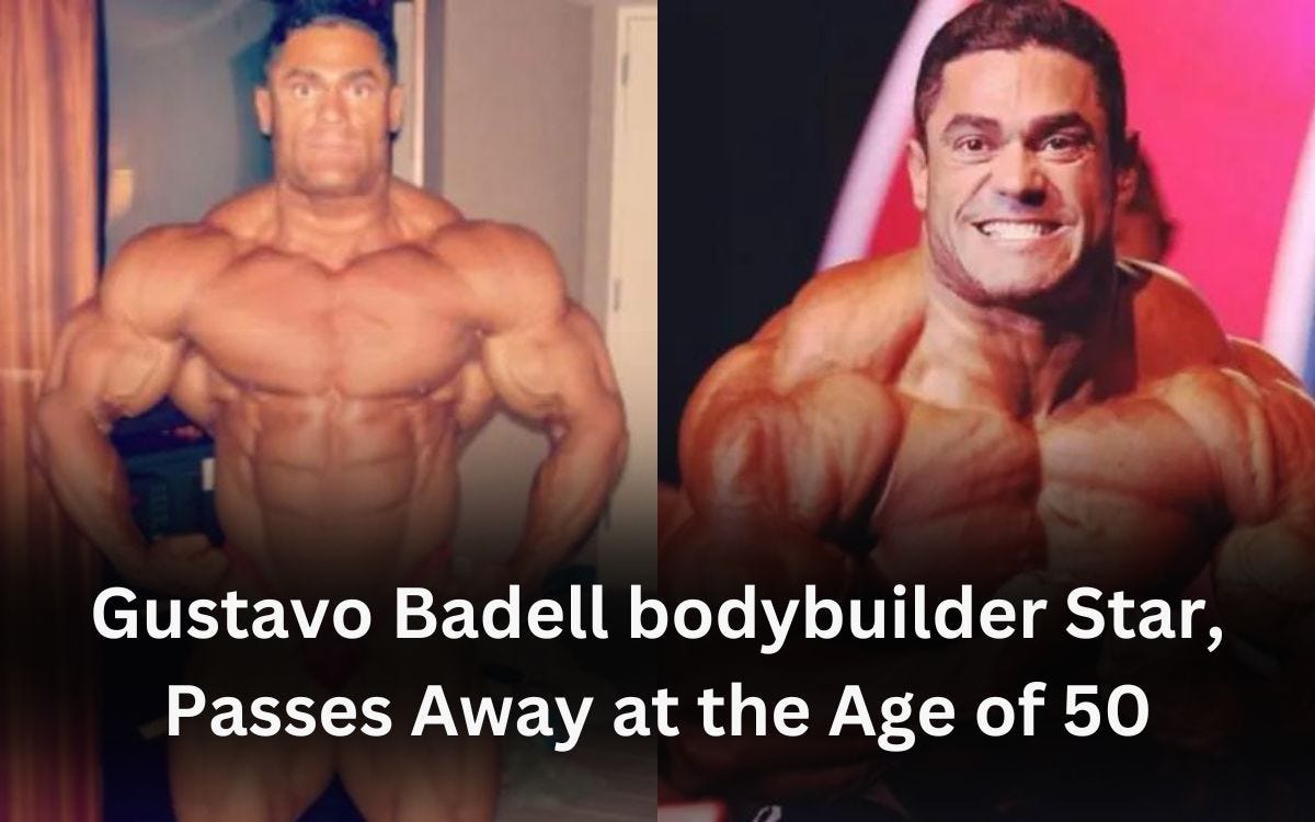 Gustavo Badell bodybuilder Star, Passes Away at the Age of 50 | by ...