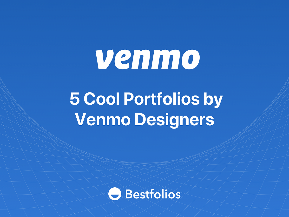 5 Cool Portfolio Websites by Venmo Designers | by bestfolios.com ...