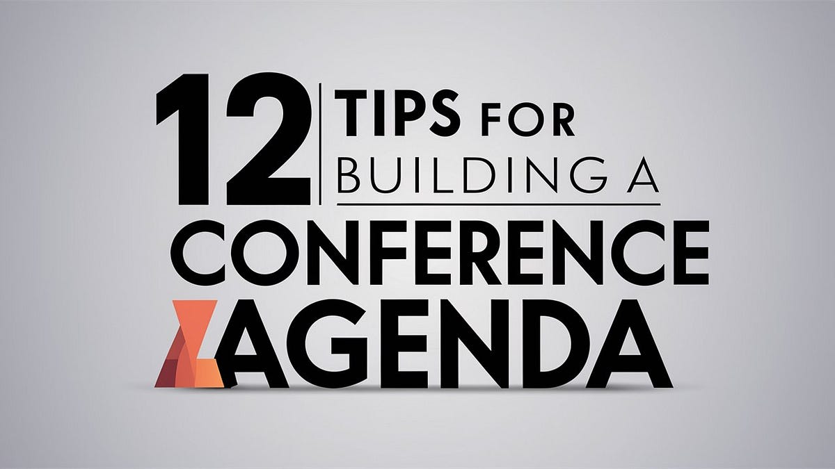 12 Tips for Building a Conference Agenda | by Purppleevents | Apr, 2024 ...