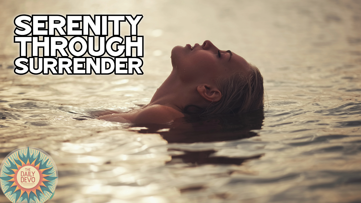 Serenity Through Surrender. I have been sitting here staring at a… | by Leon Bloder | Aug, 2025 ...
