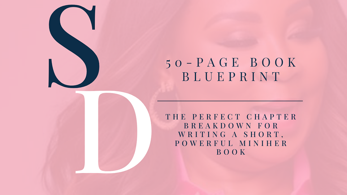 50-Page Book Blueprint. The Perfect Chapter Breakdown for… | by ...