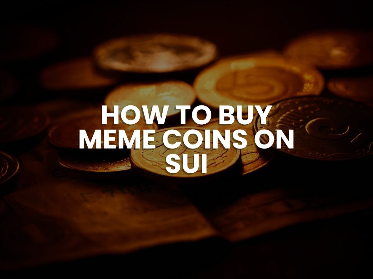 How to Buy Meme Coins on SUI | Medium