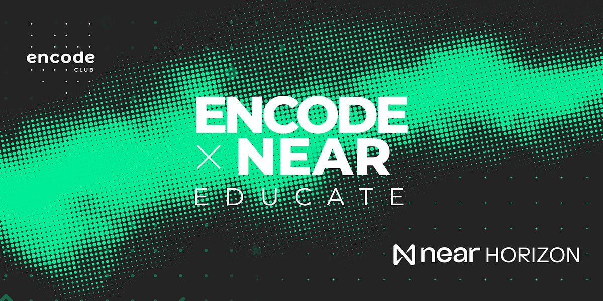 Encode x NEAR Horizon Educate Summary & Workshop Videos | by Tina ... Encode x NEAR Horizon Educate Summary & Workshop Videos | by Tina ...