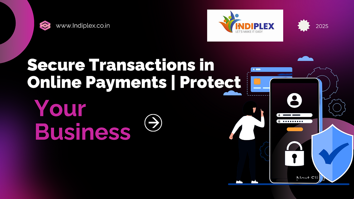 Secure Transactions in Online Payments | Protect Your Business | by Payplex Group | Feb, 2025 ...