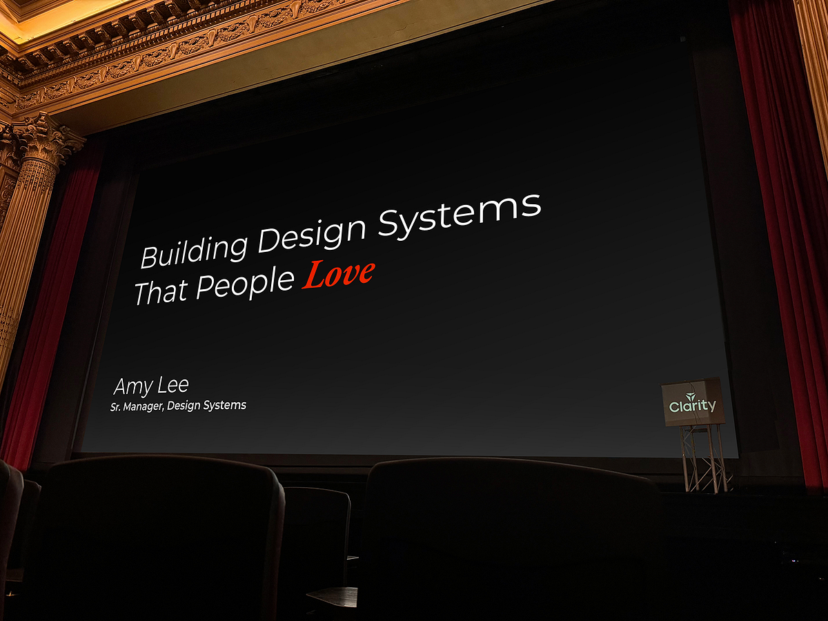 Building Design Systems That People Love (Clarity 2023) | by Amy Lee ...