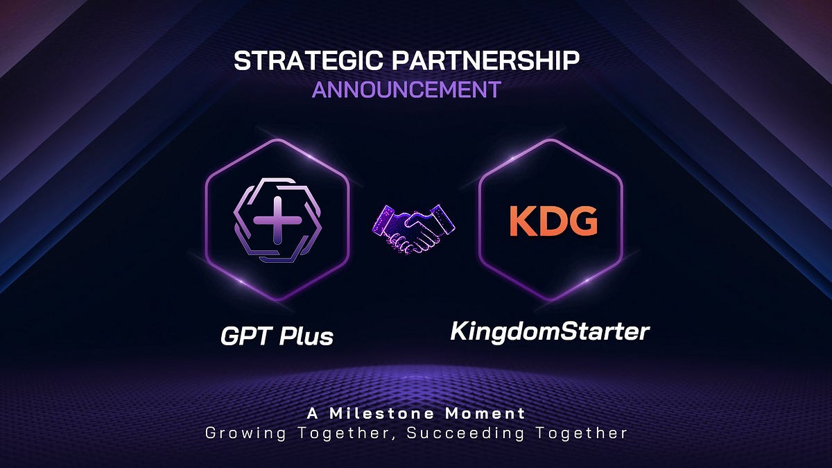 Breaking Barriers, Building Bridges: GPTPlus and KingdomStarter forging a Partnership. - GPTPlus ...