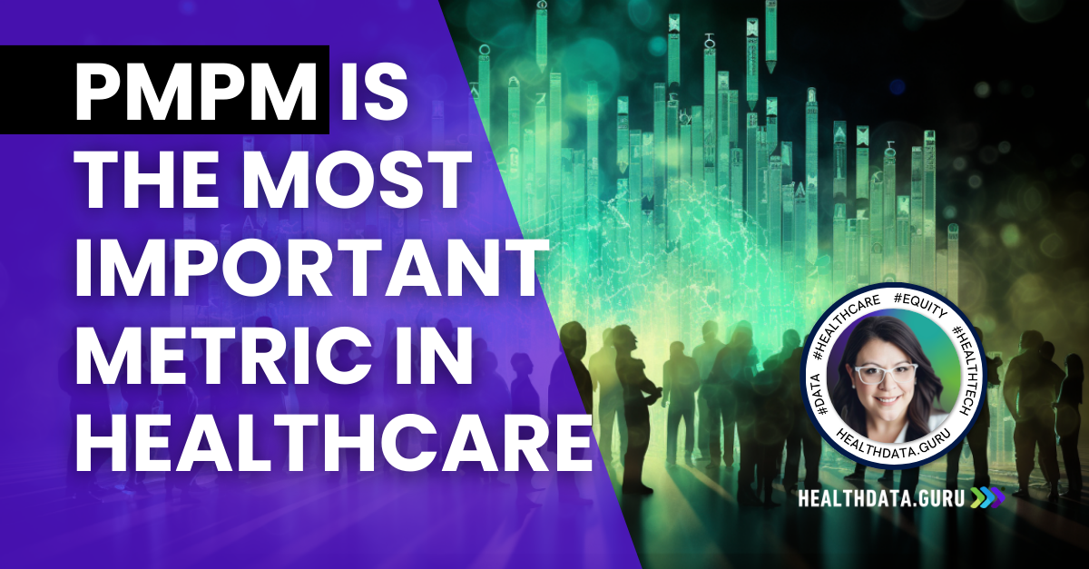 PMPM is the most important metric in healthcare | by Stefany Goradia | Health Data Guru | Medium