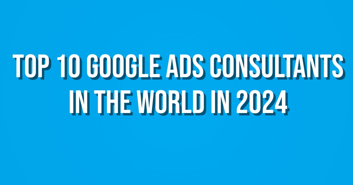 Top 10 Google Ads Consultants in the World in 2024 Mehboob Ali Shar Brian Dean Neil Patel Rand ...