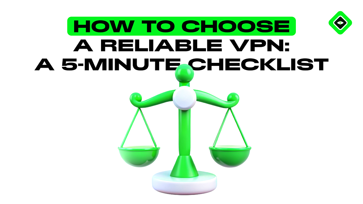 How to Choose a VPN: A 5-Minute Checklist for Beginners | by EVA VPN | May, 2025 | Medium