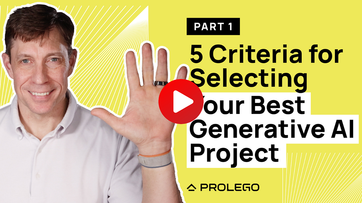 5 Criteria for Selecting Your Best Generative AI Project | by Kevin ...