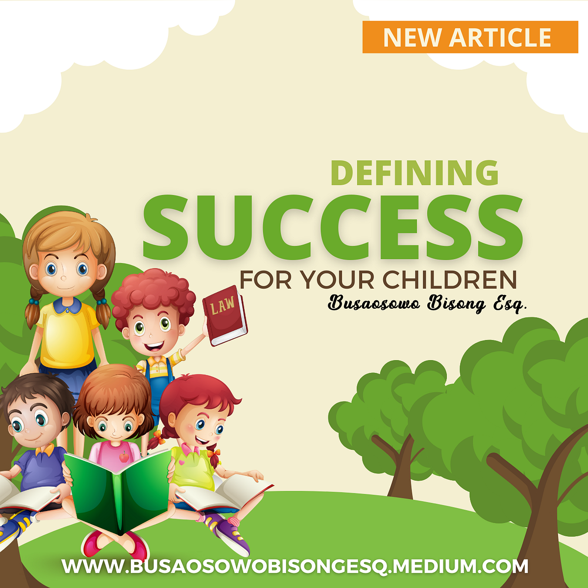 DEFINING SUCCESS FOR YOUR CHILDREN | by Busaosowo Osowoodarunae Bisong ...