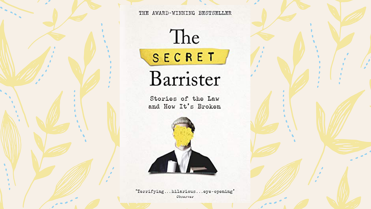 ‘The Secret Barrister’ Is The Scariest Book You Can Read this Month ...