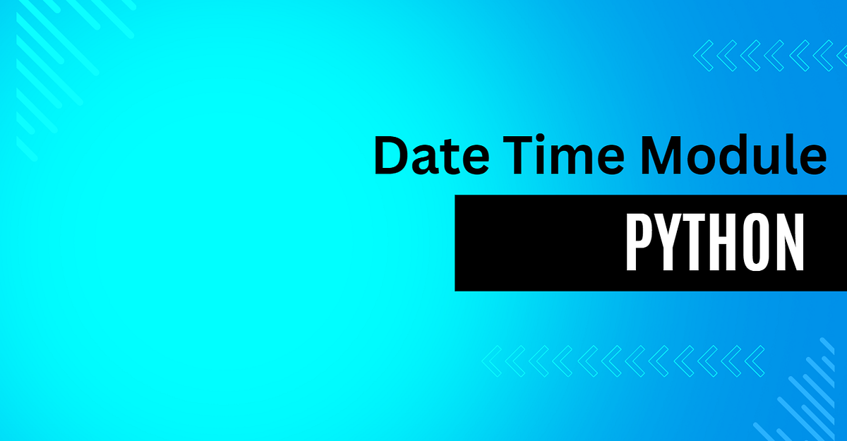 Python’s datetime module | by Abhi kumar | Medium