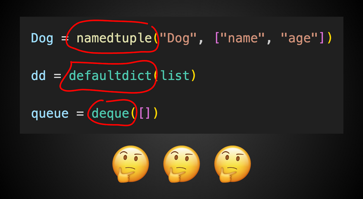 9 Python “collections” Things I Regret Not Knowing Earlier | by Liu Zuo Lin | Level Up Coding
