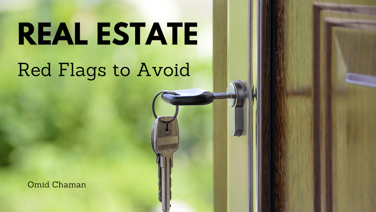 Real Estate Red Flags to Avoid. Due to the fact that property values ...