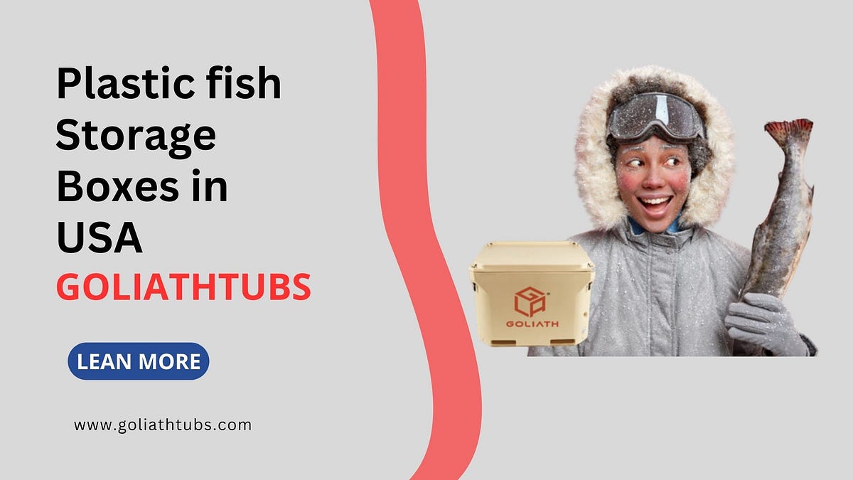 Plastic fish storage boxes in USA- Goliathtubs. | by Goliathtubs | Medium