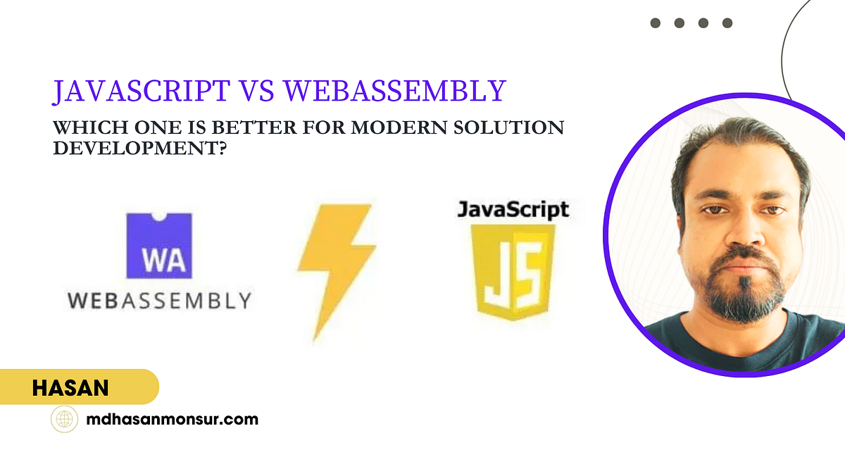 JavaScript vs WebAssembly Blazor. Which One Is Better for Modern Solution… | by Engr. Md. Hasan ...