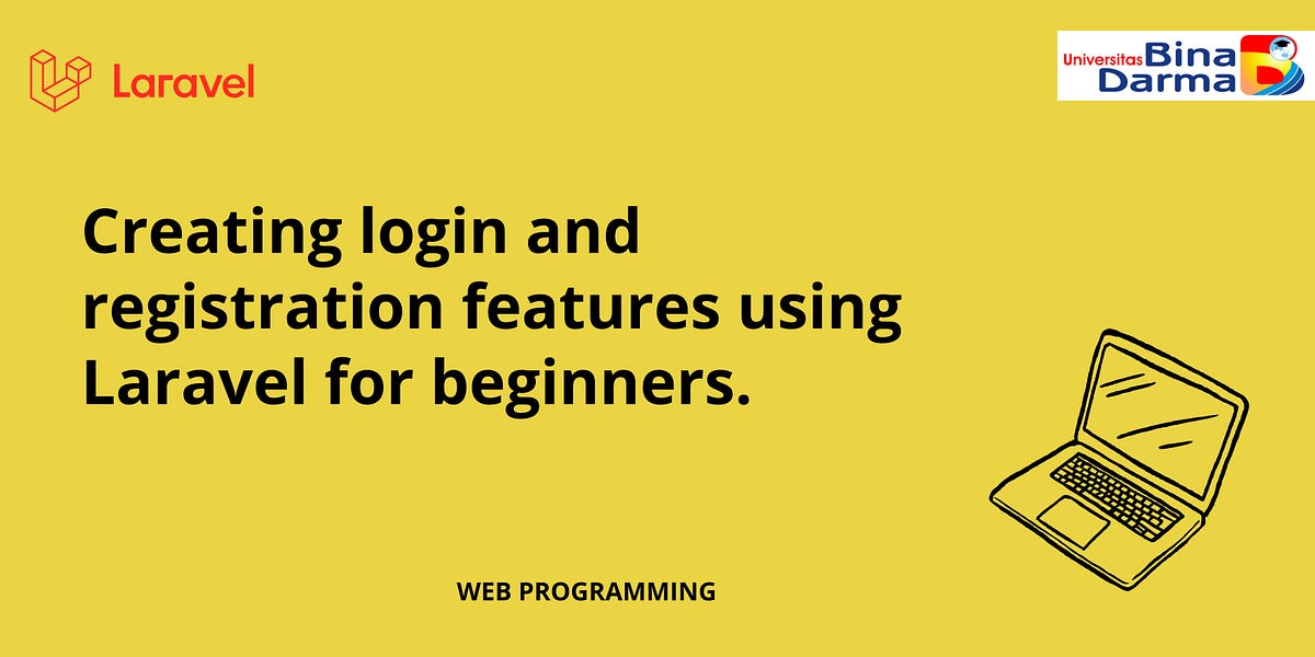 Creating Login And Registration Features Using Laravel For Beginners By Dakota Fathir Rahman