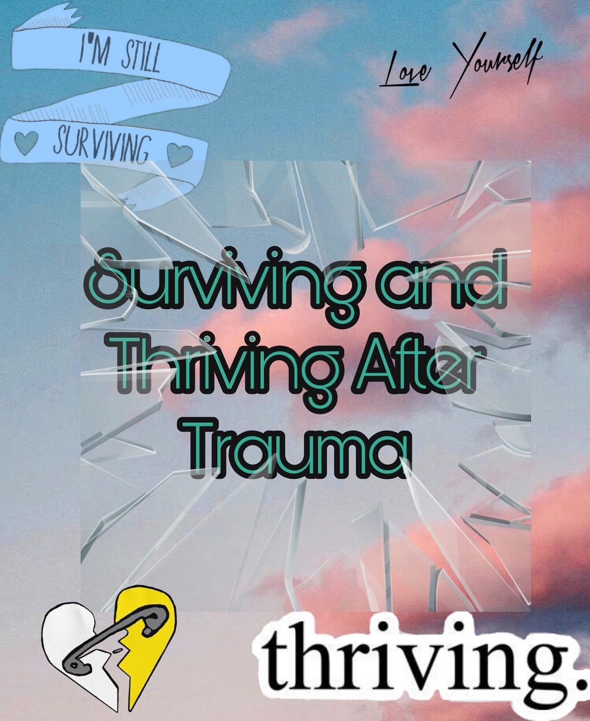 Surviving and Thriving After Trauma | by Lazy Day With Nay! | Medium