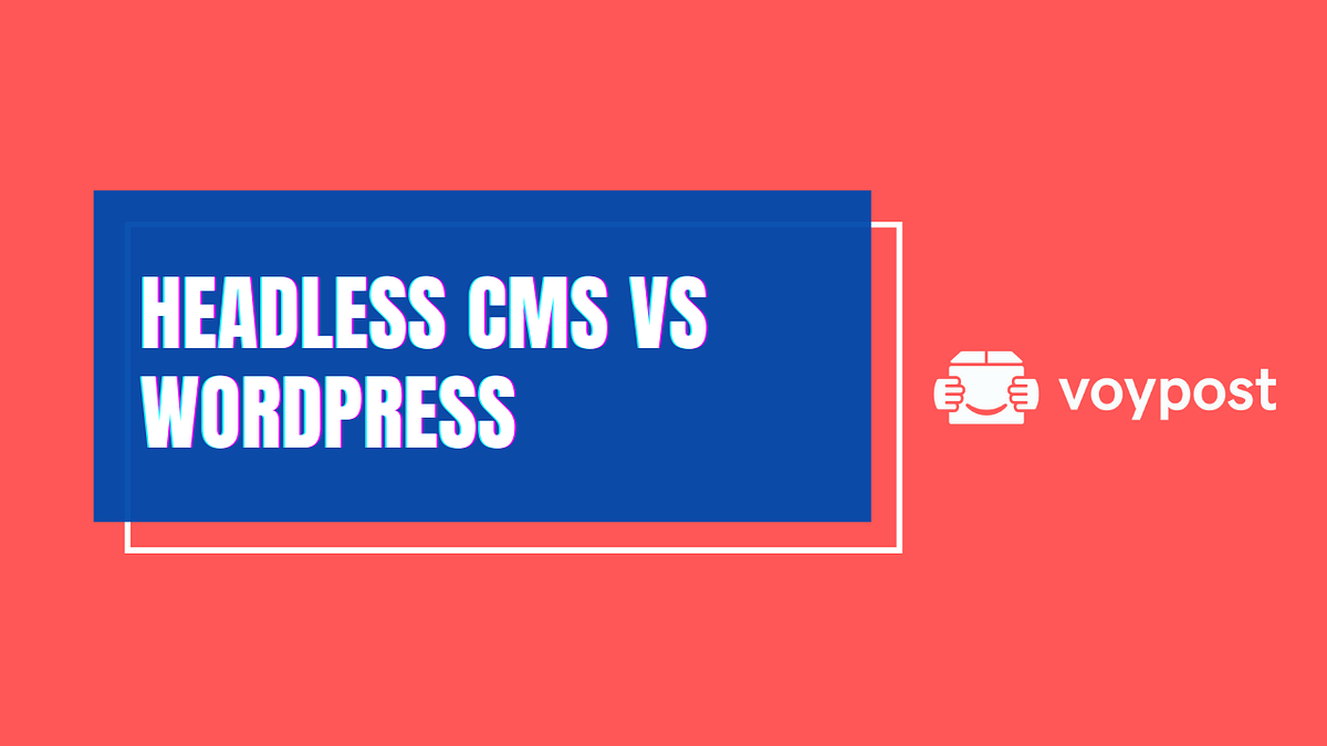Headless CMS vs WordPress. Should I migrate my website? | by Nikita Sviridenko | Medium