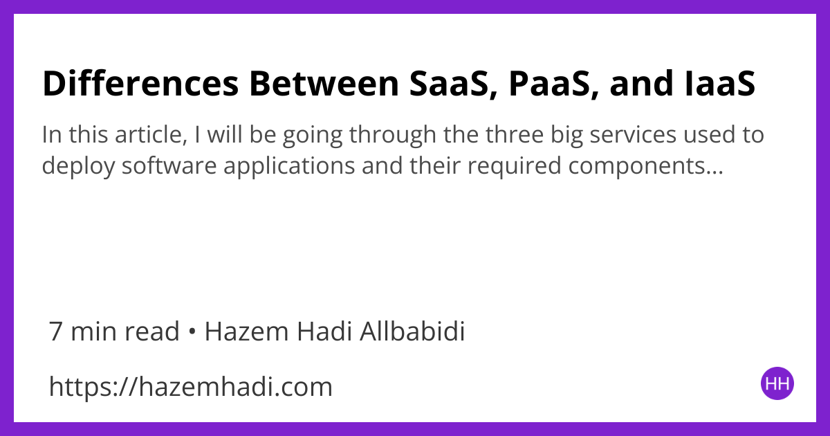 Differences Between SaaS, PaaS, and IaaS | by Hazem Hadi | Jan, 2024 ...