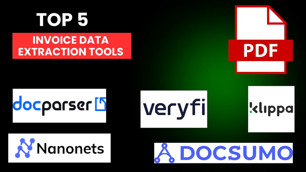 Top 5 Tools for Extracting Data from PDF Invoices [2026 Guide] | by ...