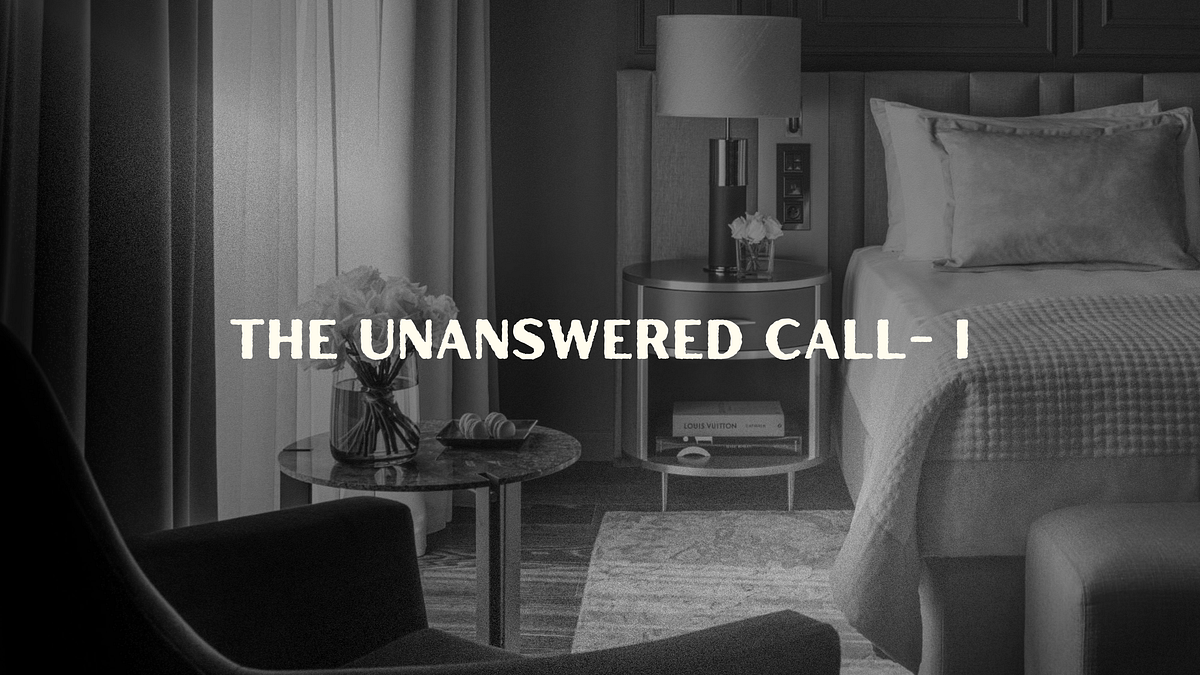 The Unanswered Call-I | by Amara | Medium