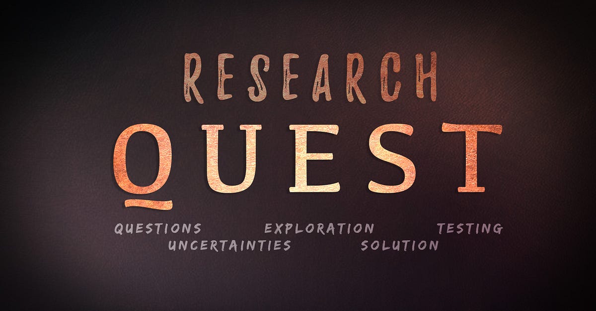 Research QUEST Framework. Research projects, particularly those… | by ...