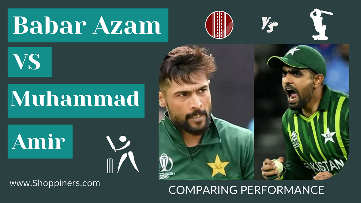 Comparing Babar Azam VS Muhmmad Amir - Shoppiners - Medium