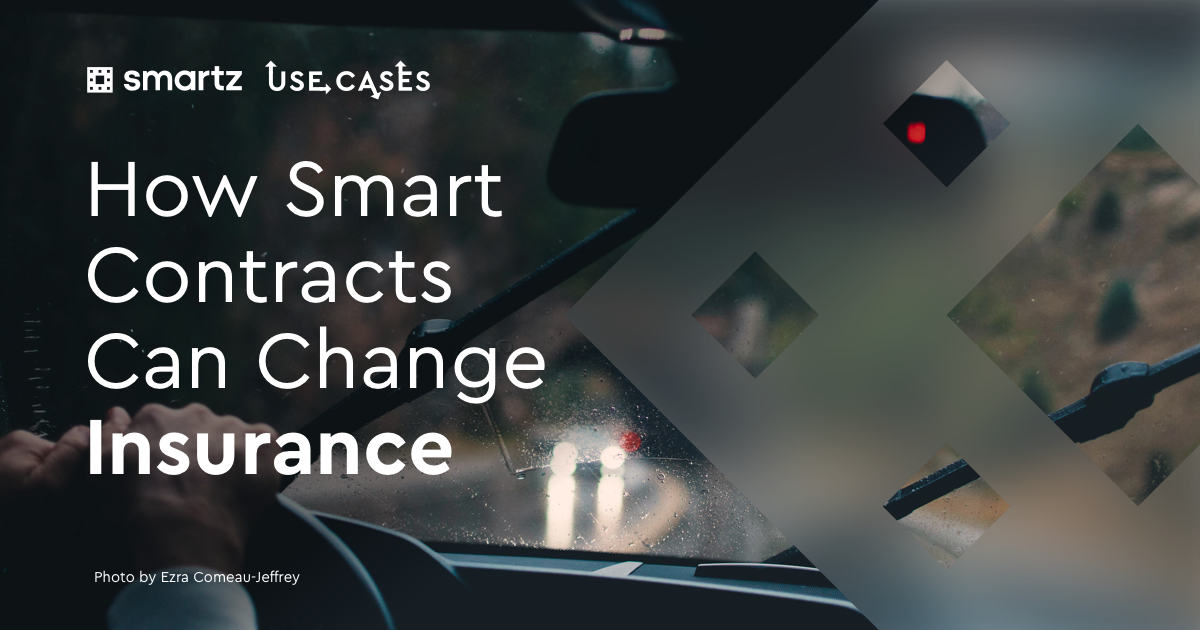 How Smart Contracts Can Change Insurance | by Smartz | Smartz Platform ...