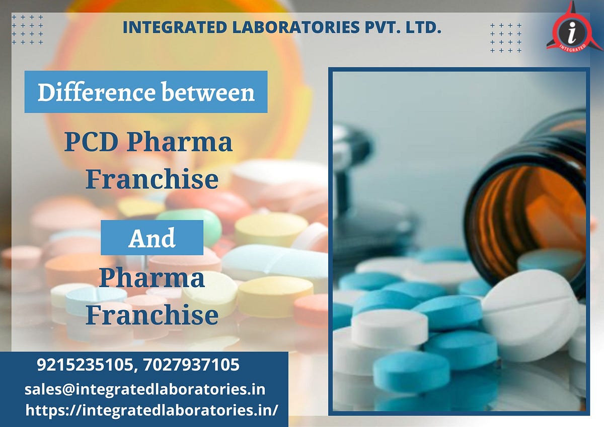 Difference Between PCD Pharma Franchise & Pharma Franchise | by Integrated Laboratories | Medium